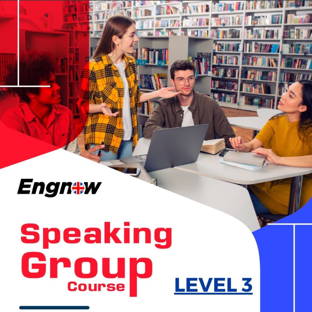 Speaking Group Course Level-3 – เรียนภาษาอังกฤษออนไลน์ Engnow